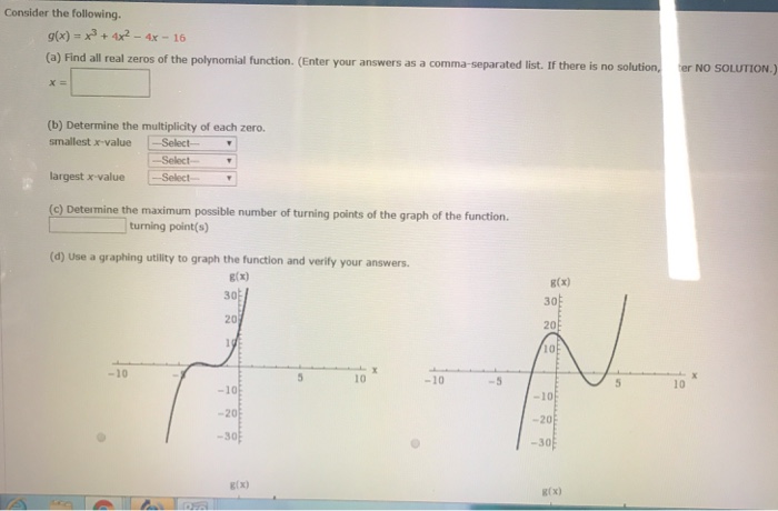 Solved Consider the following. g(x)-x3 + 4x2-4x-16 (a) Find | Chegg.com