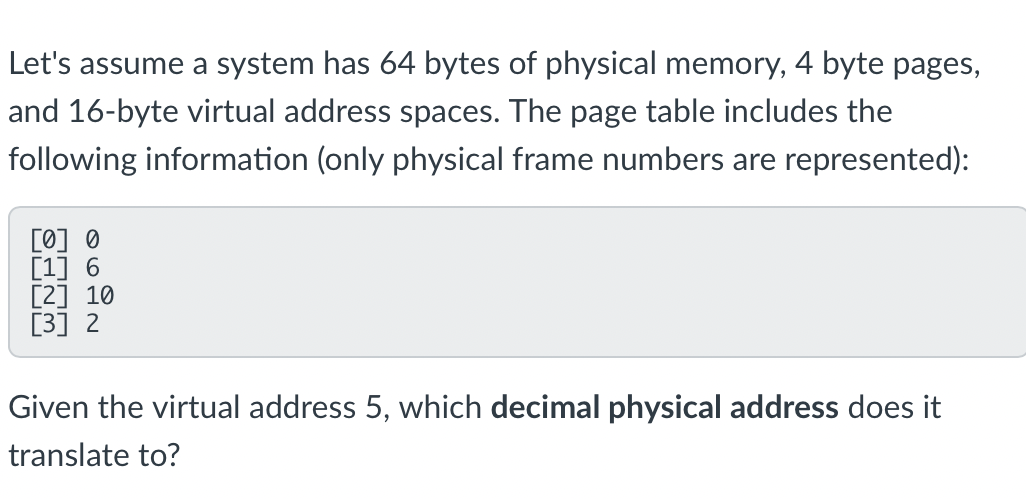 [Solved]: Let's assume a system has 64 bytes of physic