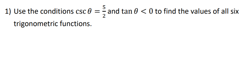 Solved 5 1) Use the conditions csc 0 = and tan 0