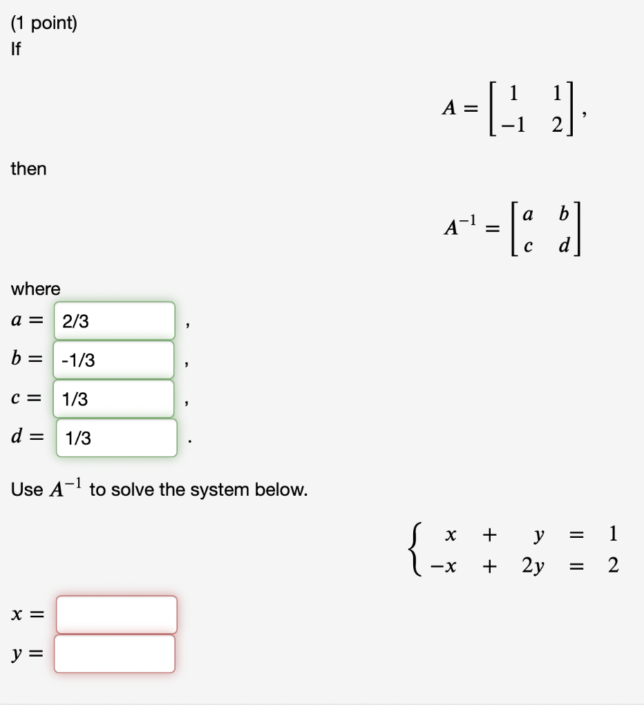 Solved (1 point) If A=[1−112] then A−1=[acbd] where a=b=c=d= | Chegg.com