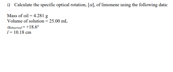 Solved i) Calculate the specific optical rotation, [a], of | Chegg.com