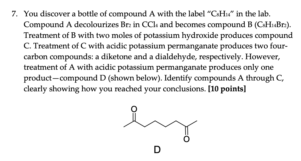 Solved 7. You discover a bottle of compound A with the label | Chegg.com