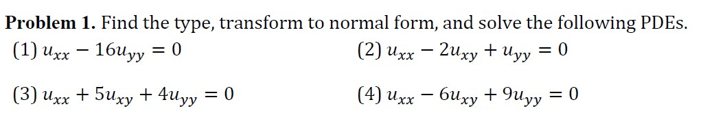 Solved Problem 1. Find the type, transform to normal form, | Chegg.com