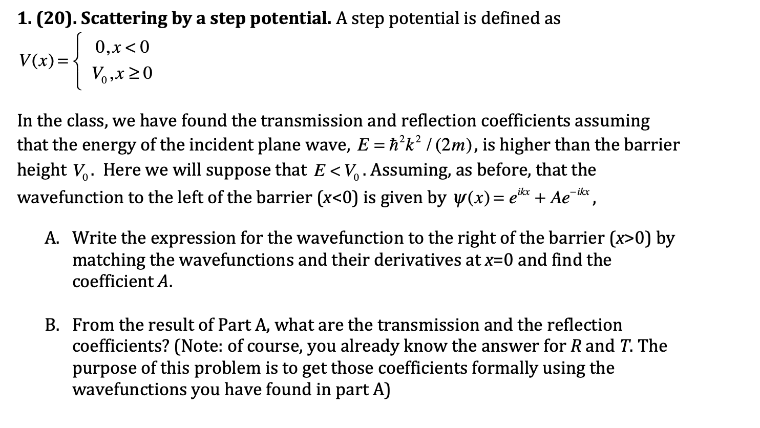 Solved 1. (20). Scattering by a step potential. A step | Chegg.com