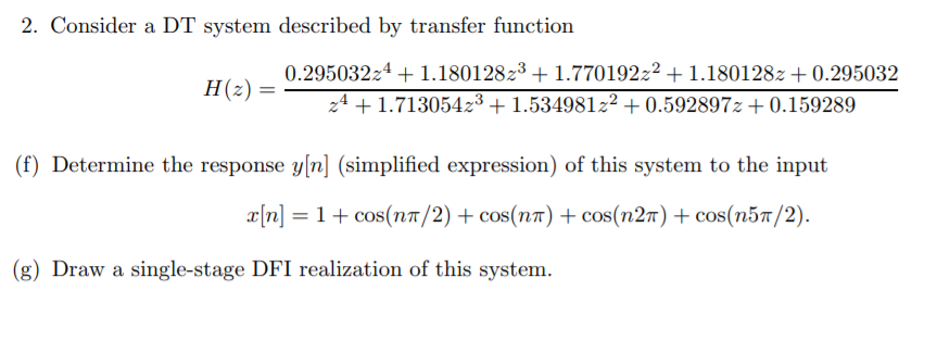 Solved 2. Consider a DT system described by transfer | Chegg.com