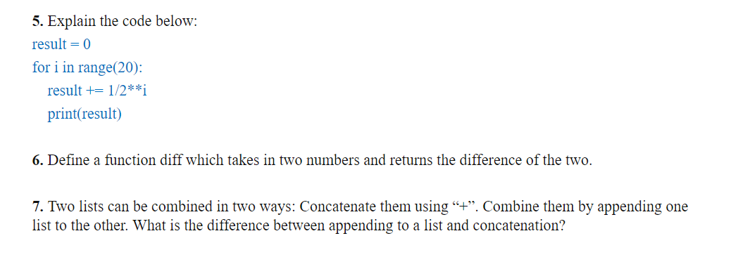Solved 5. Explain the code below: result = 0 for i in | Chegg.com