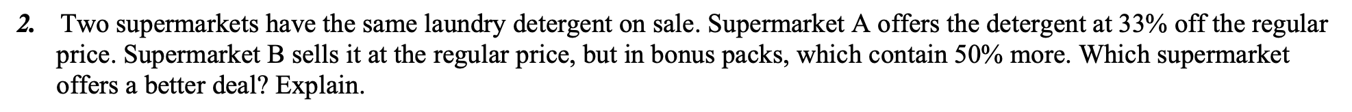 Solved 2. Two supermarkets have the same laundry detergent | Chegg.com