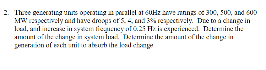 Solved 2. Three generating units operating in parallel at | Chegg.com