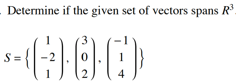 Solved - Determine if the given set of vectors spans R3 | Chegg.com