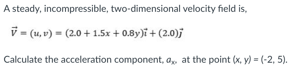 Solved A steady, incompressible, two-dimensional velocity | Chegg.com