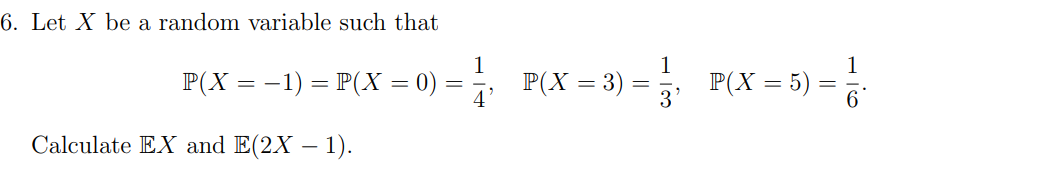 Solved 6. Let X be a random variable such that | Chegg.com