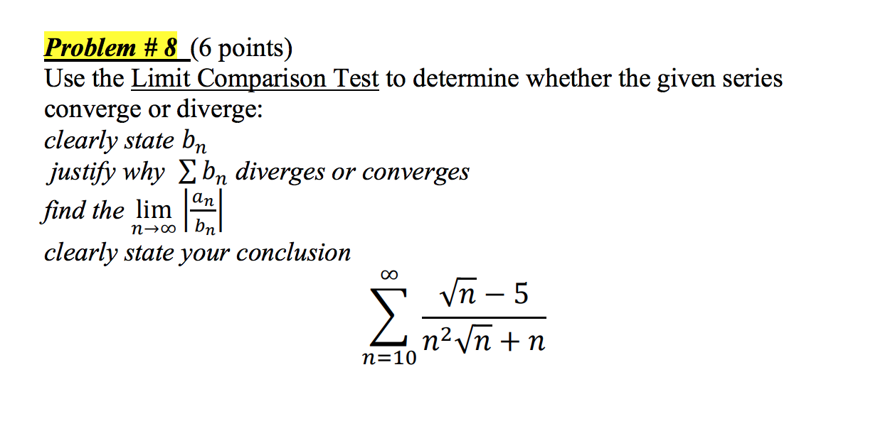 Solved Problem #8 (6 points) Use the Limit Comparison Test | Chegg.com