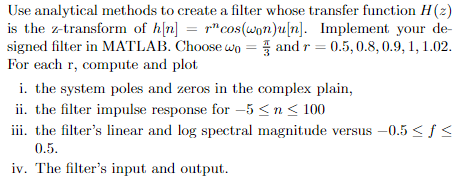 Solved Use analytical methods to create a filter whose | Chegg.com
