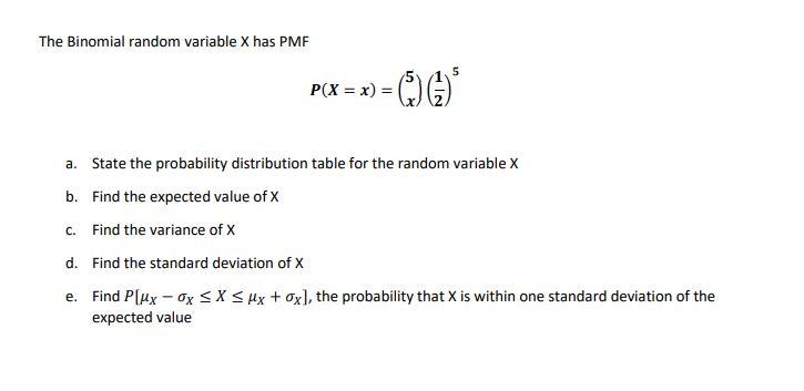 Solved The Binomial random variable x has PMF 5 P(X = x) = | Chegg.com