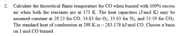 Solved 2. Calculate the theoretical flame temperature for CO | Chegg.com