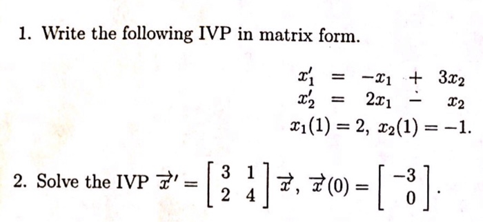 Solved 1. Write the following IVP in matrix form T1- T2 | Chegg.com