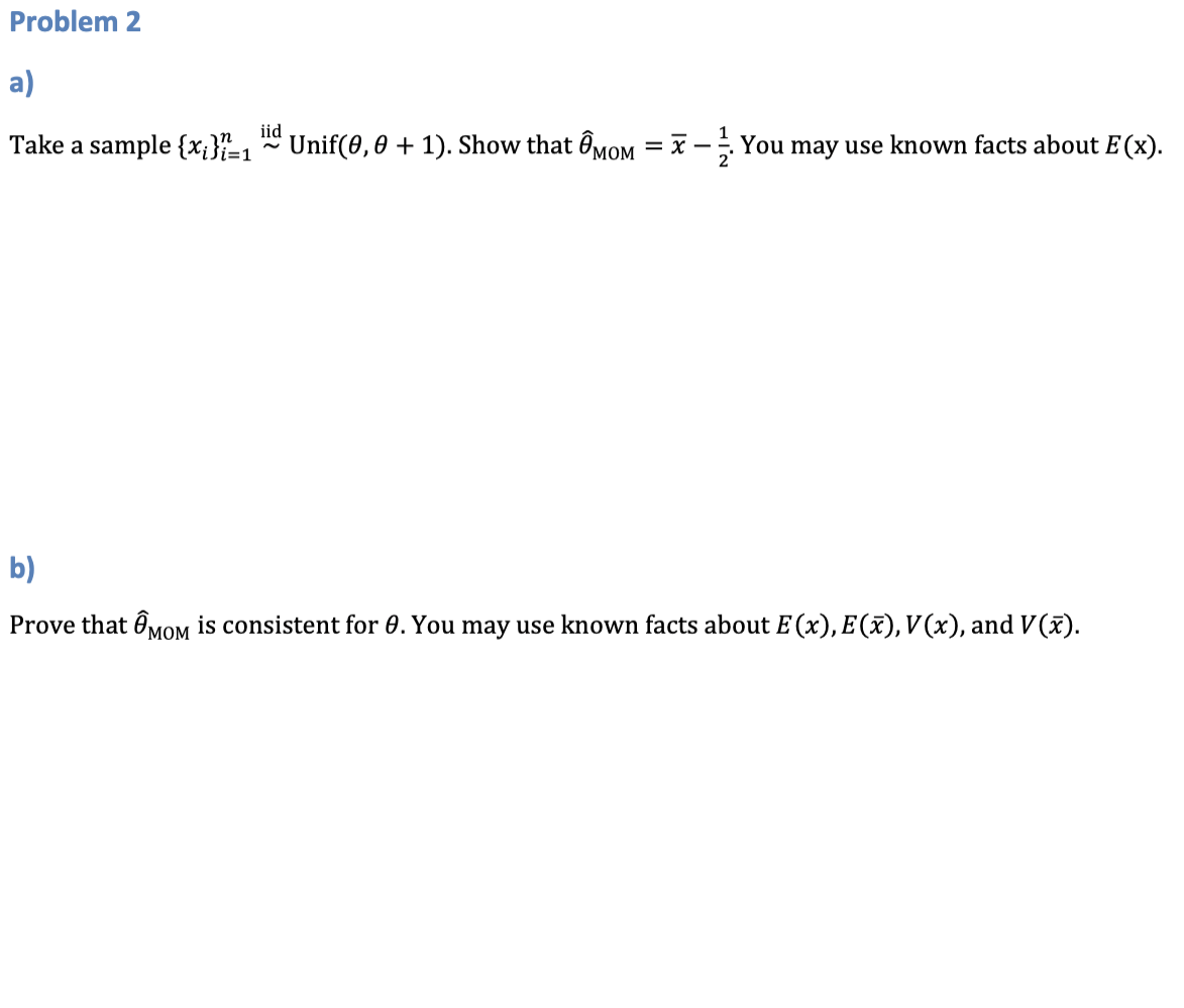 Solved Take a sample {xi}i=1n∼iidUnif(θ,θ+1). Show that | Chegg.com