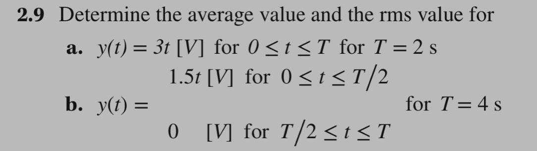 Solved 2.9 Determine the average value and the rms value for | Chegg.com