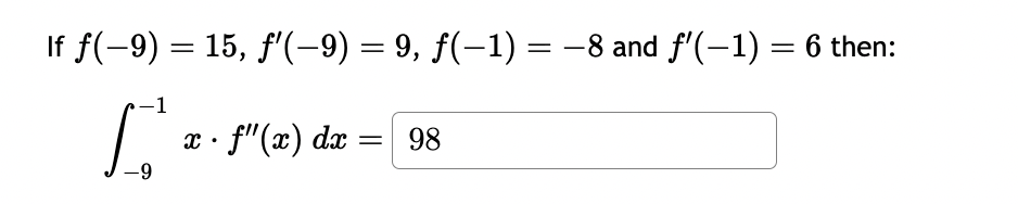 Solved If f(−9)=15,f′(−9)=9,f(−1)=−8 and f′(−1)=6 then: | Chegg.com