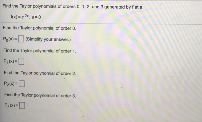 Solved Find the Taylor polynomials of orders 0, 1,2, and 3 | Chegg.com