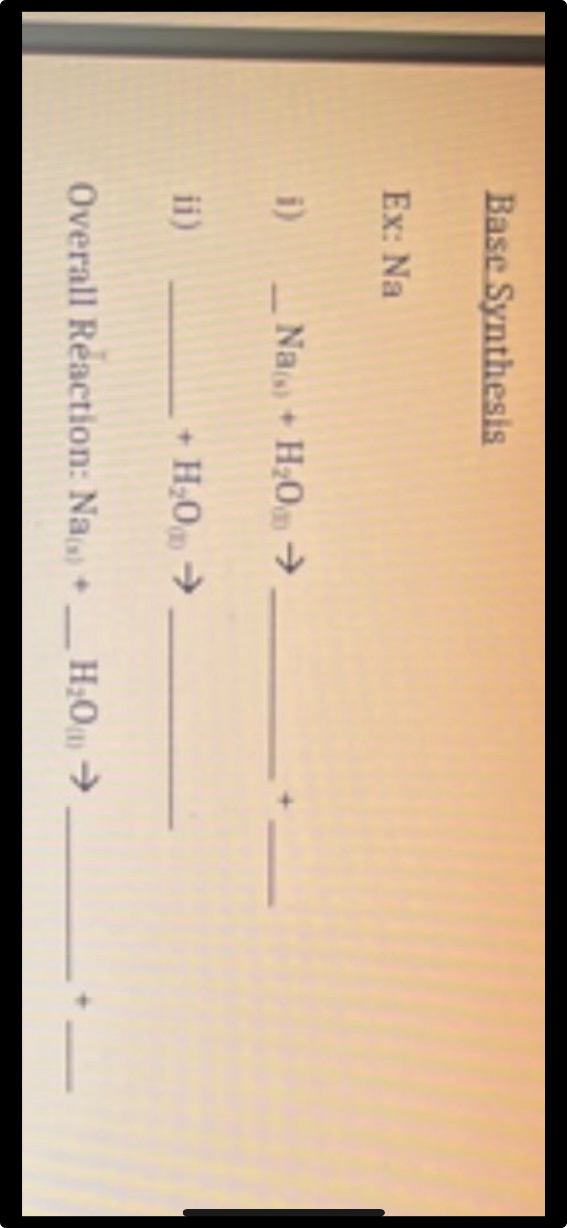 Solved Base SynthesisEx: Nai,-Na(3)+H2O(0)→+ii+H2O∞→Overall | Chegg.com