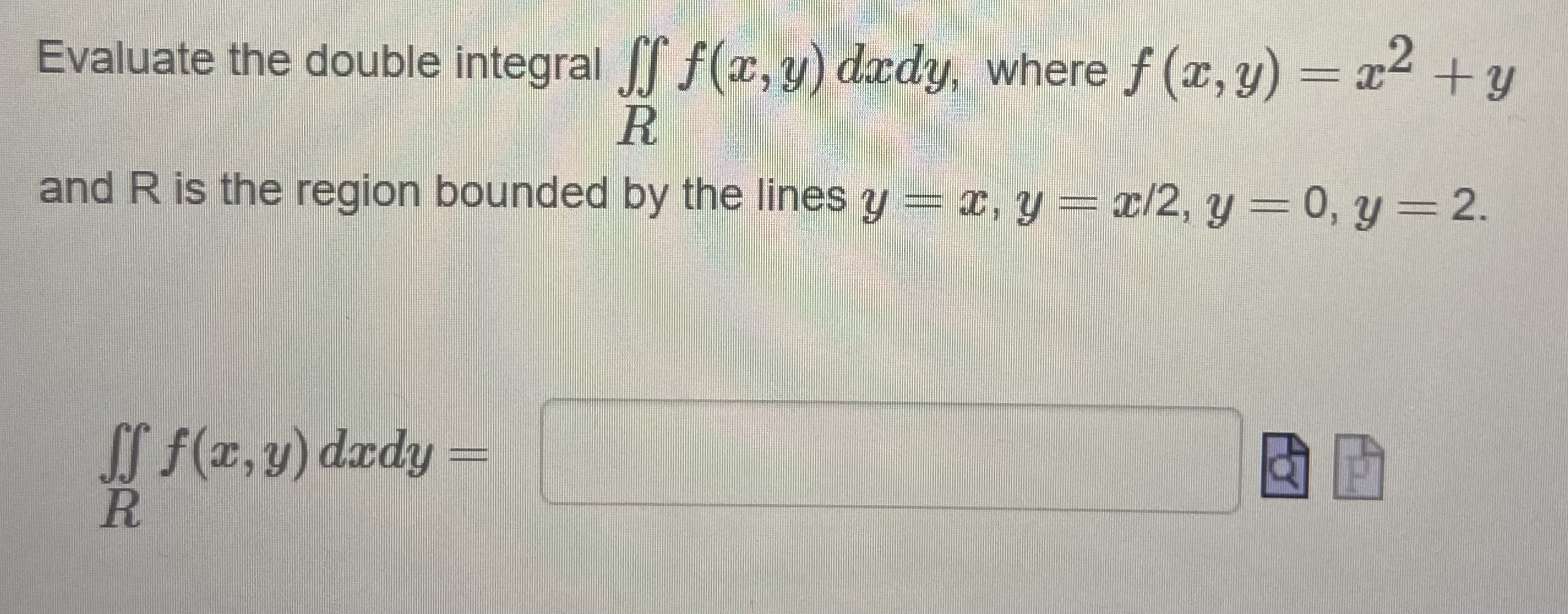 Solved Evaluate the double integral ∬Rf(x,y)dxdy, where | Chegg.com