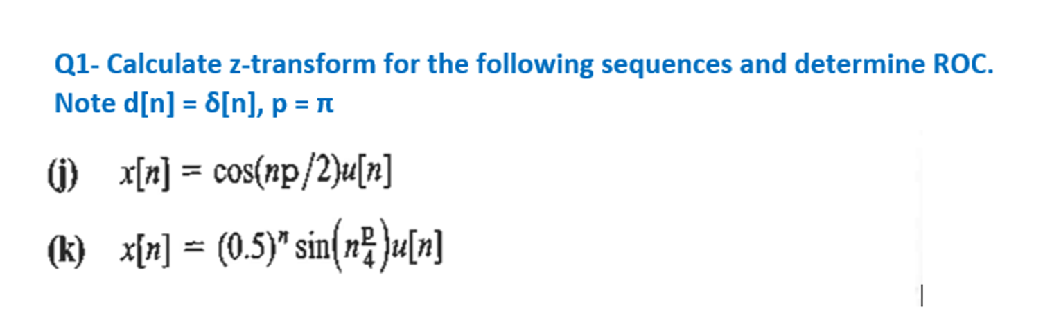 Solved Q1- Calculate z-transform for the following sequences | Chegg.com