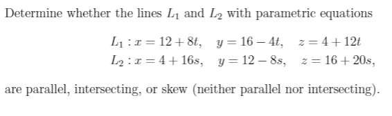 Solved Determine whether the lines L1 and L2 with parametric | Chegg.com