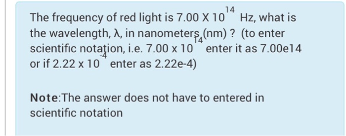 Solved 14 The frequency of red light is 7.00 X 10 Hz, what | Chegg.com
