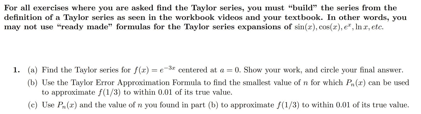 Solved For all exercises where you are asked find the Taylor | Chegg.com