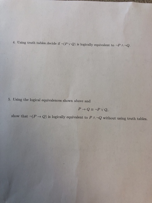Solved 4. Using truth tables decide if -(P v Q) is logically | Chegg.com