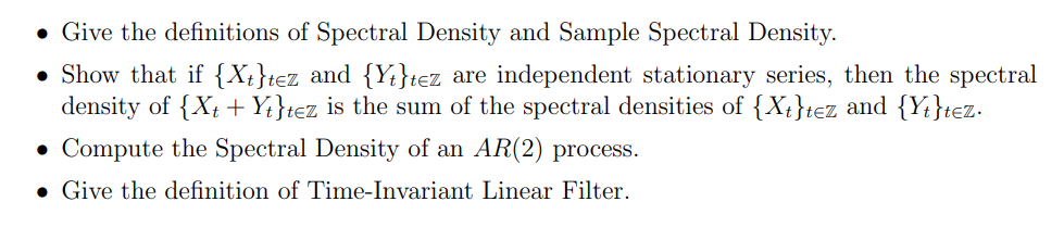 Solved - Give the definitions of Spectral Density and Sample | Chegg.com