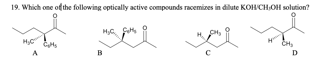 Solved 19. Which one of the following optically active | Chegg.com
