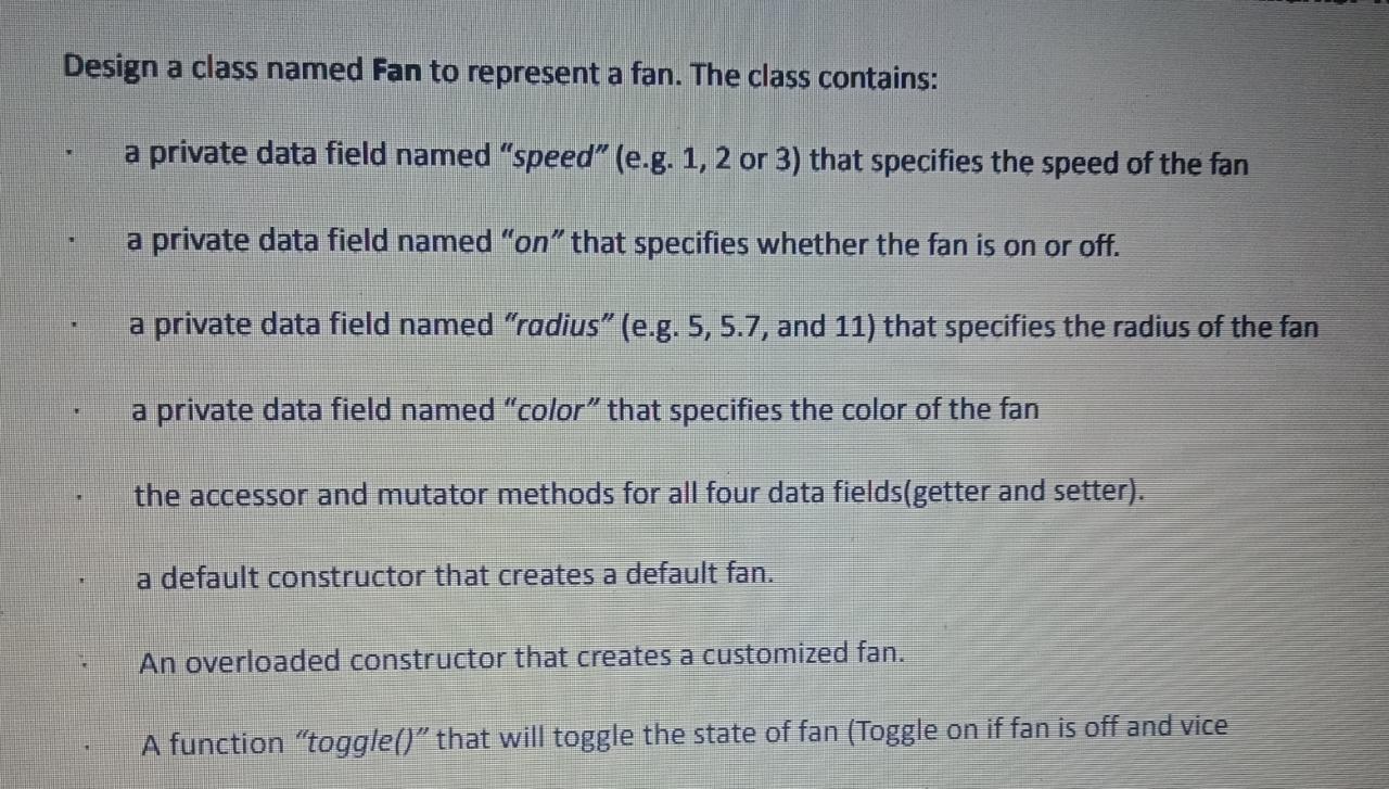 Solved Design a class named Fan to represent a fan. The | Chegg.com