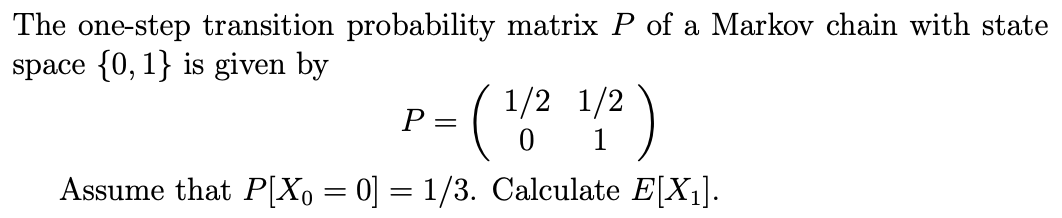 Solved The one-step transition probability matrix P of a | Chegg.com