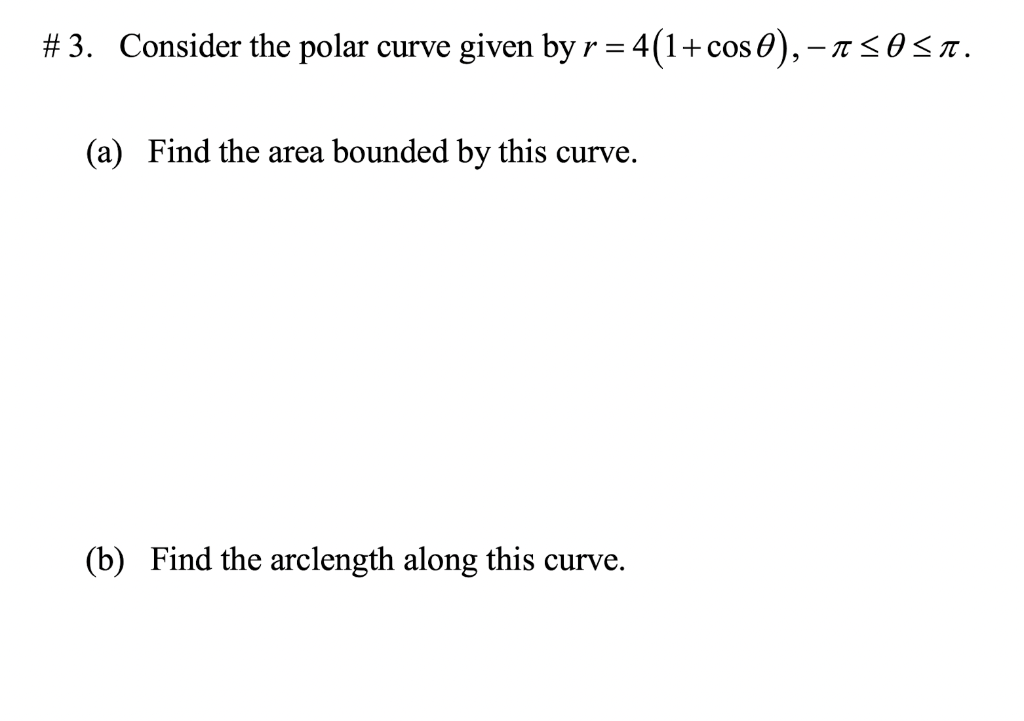 Solved \# 3. Consider the polar curve given by | Chegg.com