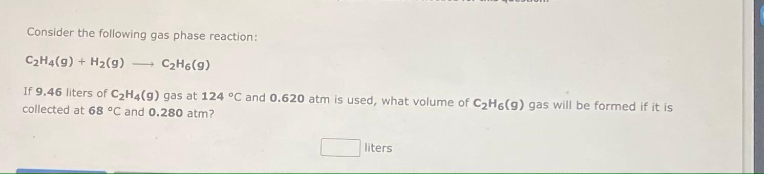 Solved Consider the following gas phase reaction: C2H4(9) + | Chegg.com