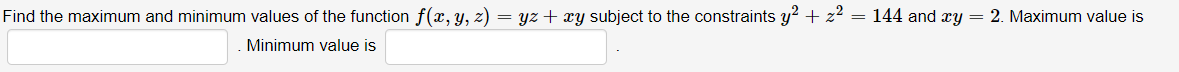 Solved Find the maximum and minimum values of the function | Chegg.com