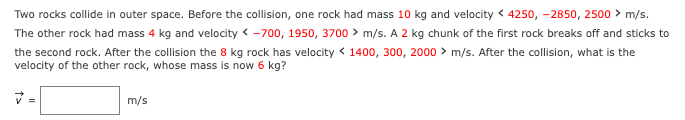 Solved Two rocks collide in outer space. Before the | Chegg.com