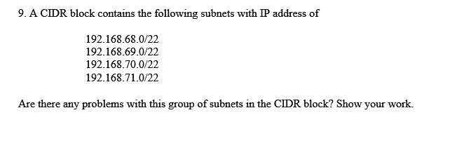 Solved 9. A CIDR block contains the following subnets with | Chegg.com