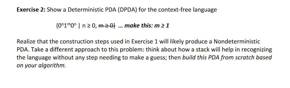 Solved Exercise 2: Show a Deterministic PDA (DPDA) for the | Chegg.com