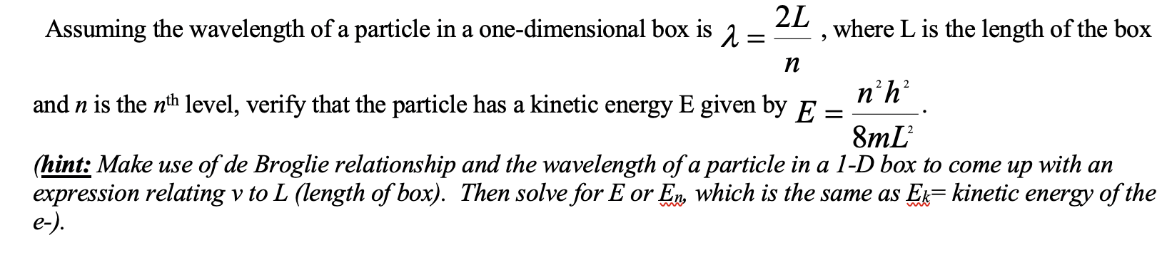 Solved 2L Assuming the wavelength of a particle in a | Chegg.com
