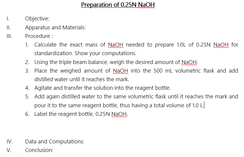Solved Preparation of 0.25N NaOH I. II. III. Objective: | Chegg.com