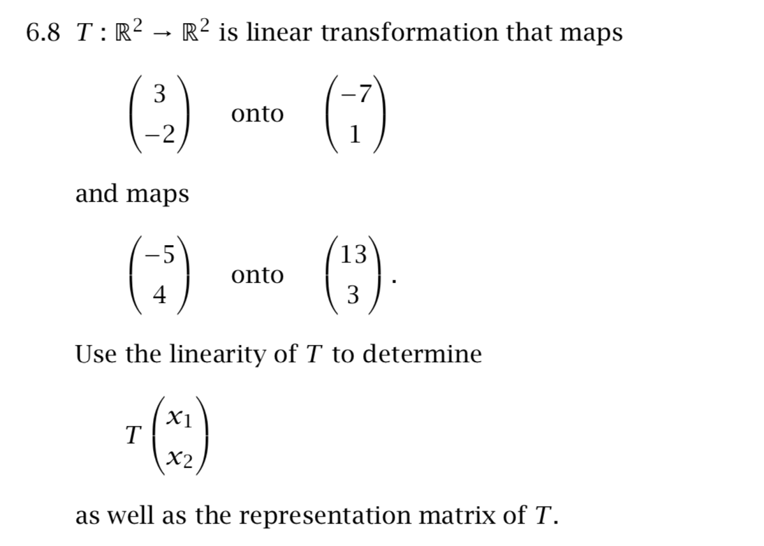Solved 6.8 T:R2 → R2 is linear transformation that maps 3 | Chegg.com