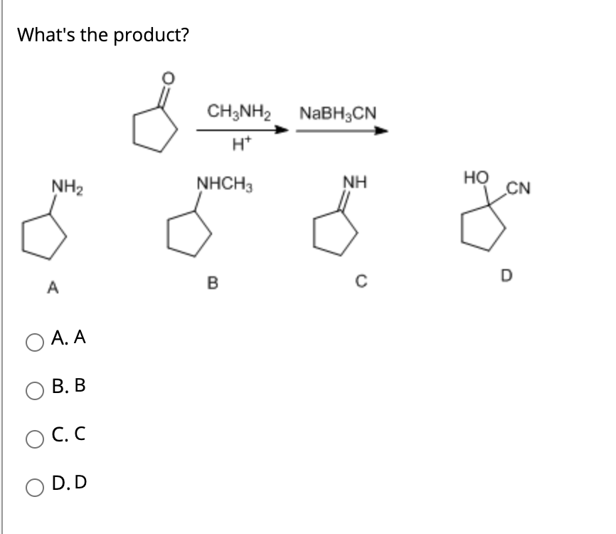 Solved What's the product? CH3NH2 NaBH3CN H* NHCH3 NH2 HO NH | Chegg.com