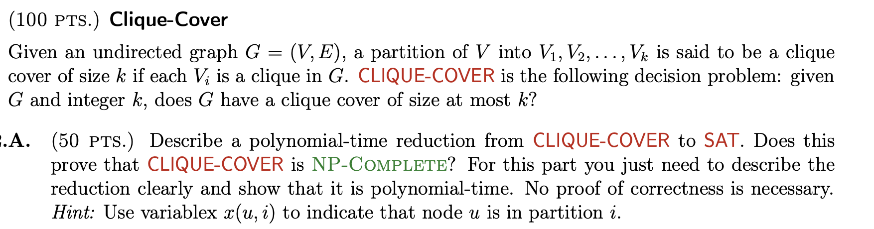 Solved (100 PTS.) Clique-Cover Given an undirected graph G = | Chegg.com