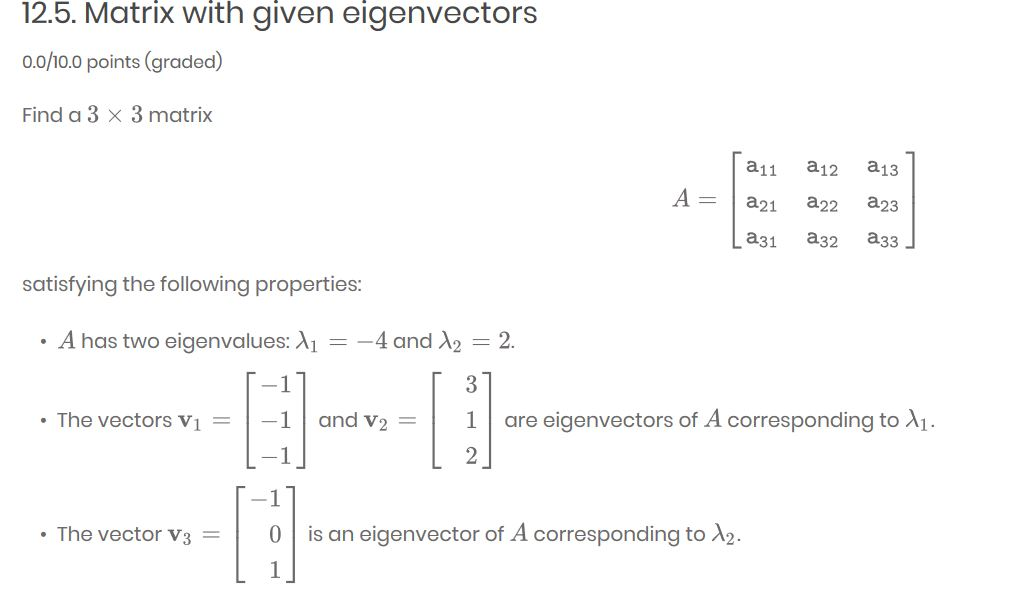 Solved 12.5. Matrix with given eigenvectors 0.0/10.0 points | Chegg.com