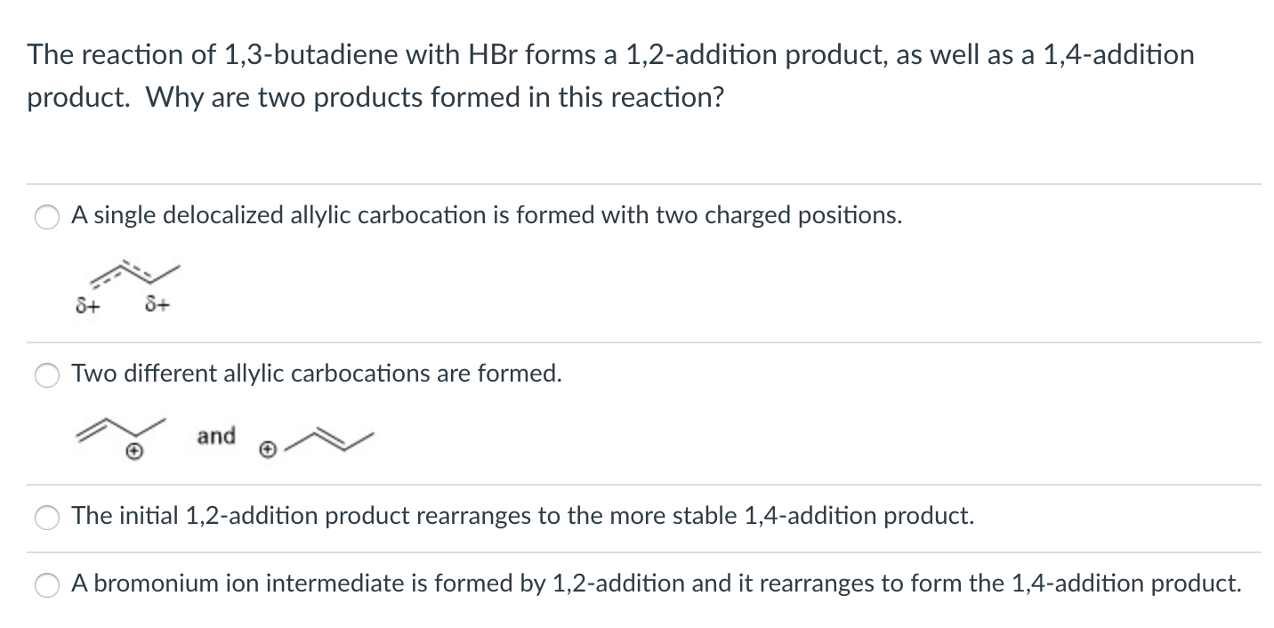 Solved The reaction of 1,3-butadiene with HBr forms a | Chegg.com