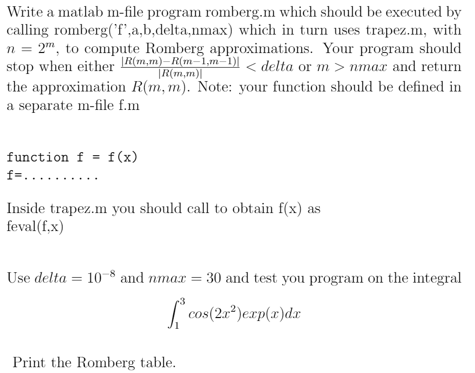Write a matlab m-file program romberg.m which should | Chegg.com