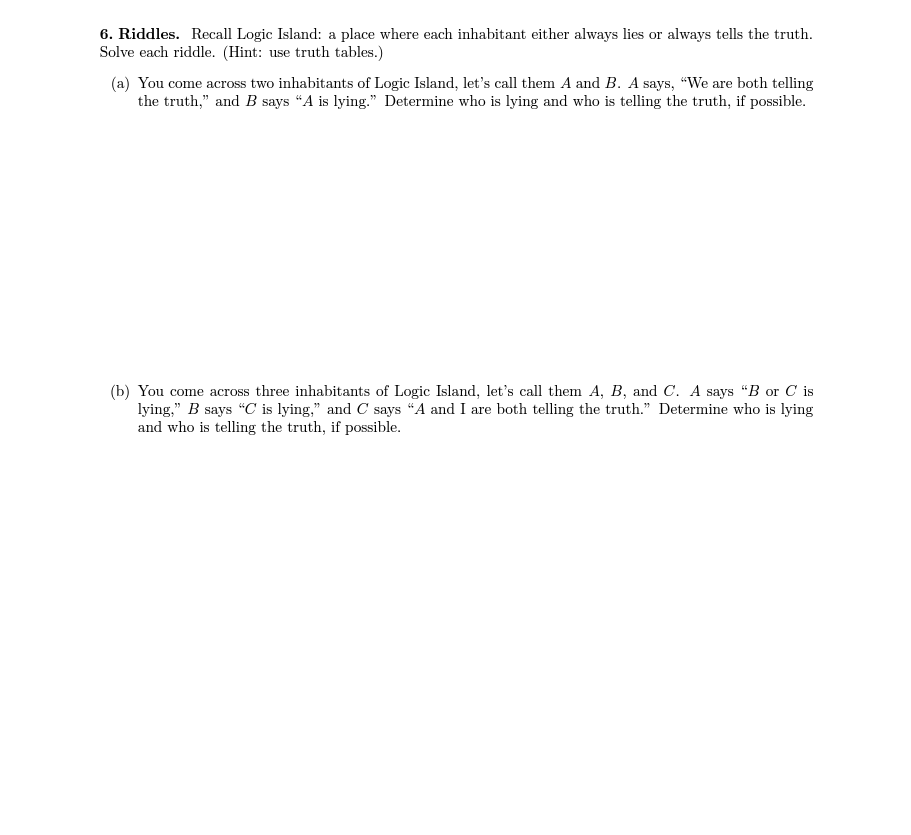 Solved 6. Riddles. Recall Logic Island: a place where each | Chegg.com